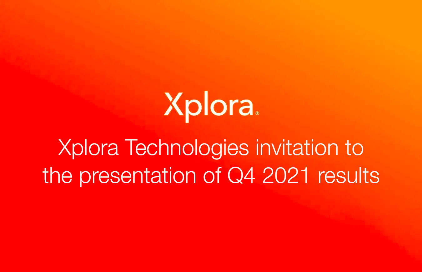 Xplora Technologies invitation to the presentation of Q4 2021 results – Xplora UK