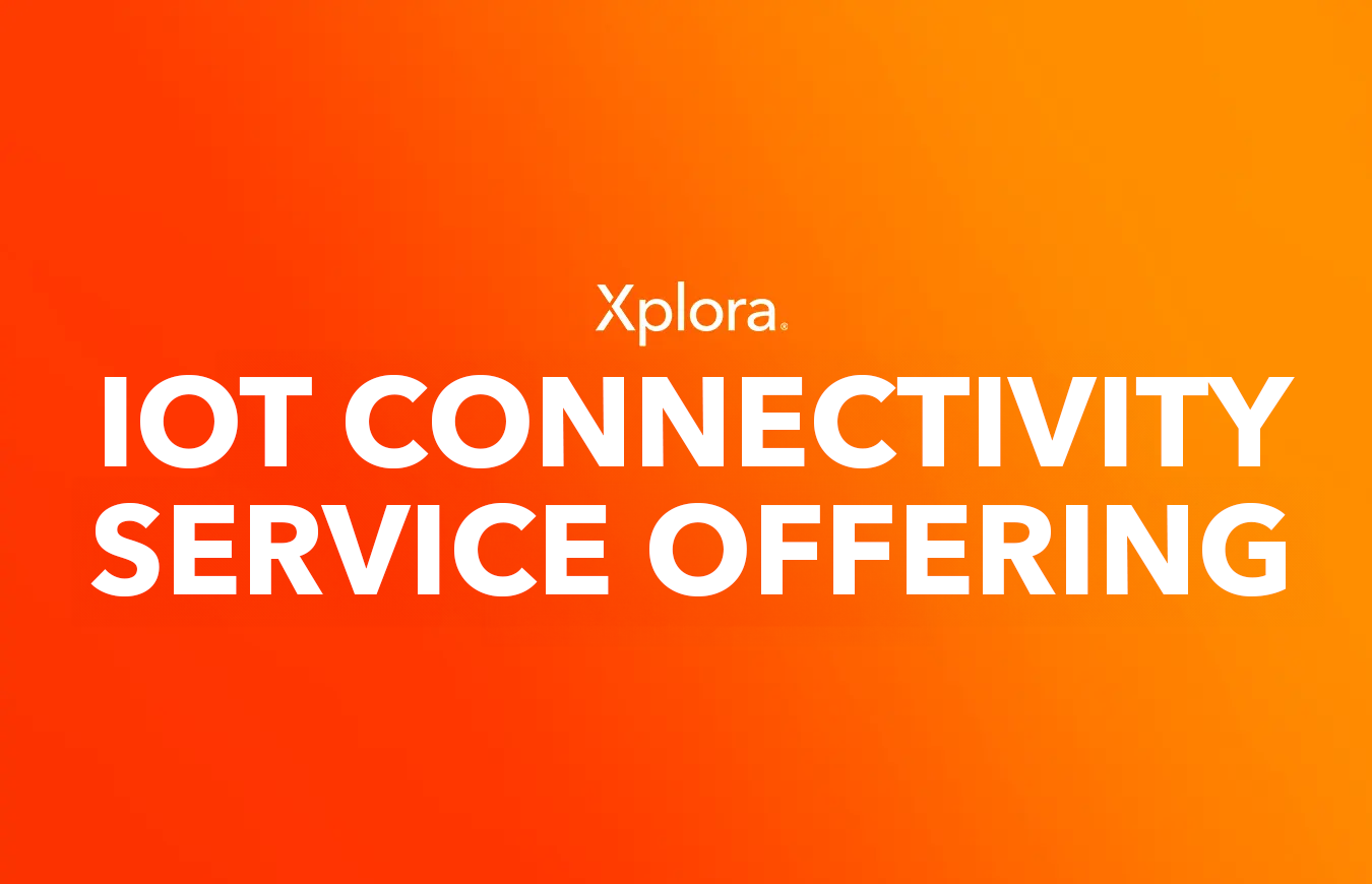 Xplora Technologies AS announces IoT Connectivity Service Offering ...