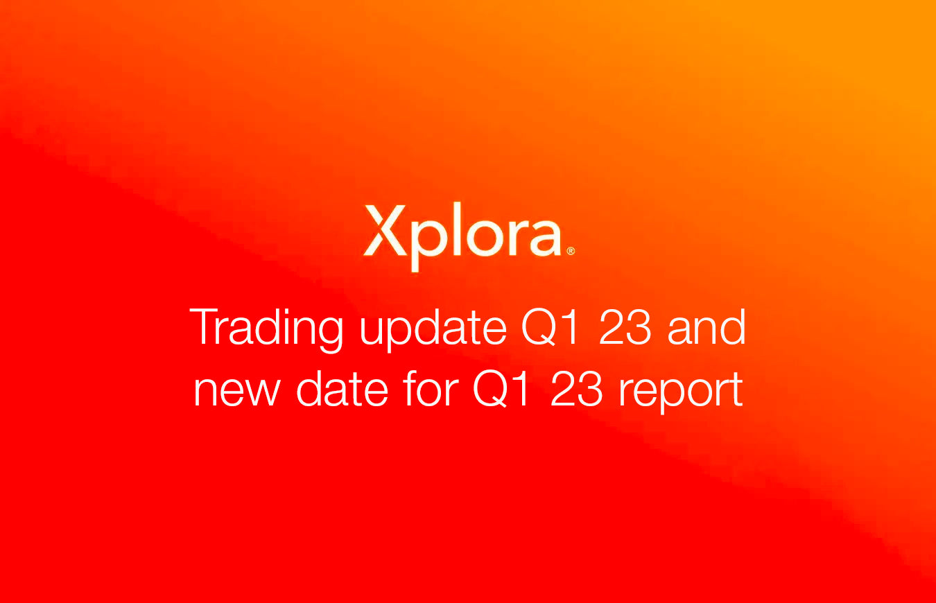 Xplora Technologies AS: Trading update Q1 23 and new date for Q1 23 re ...